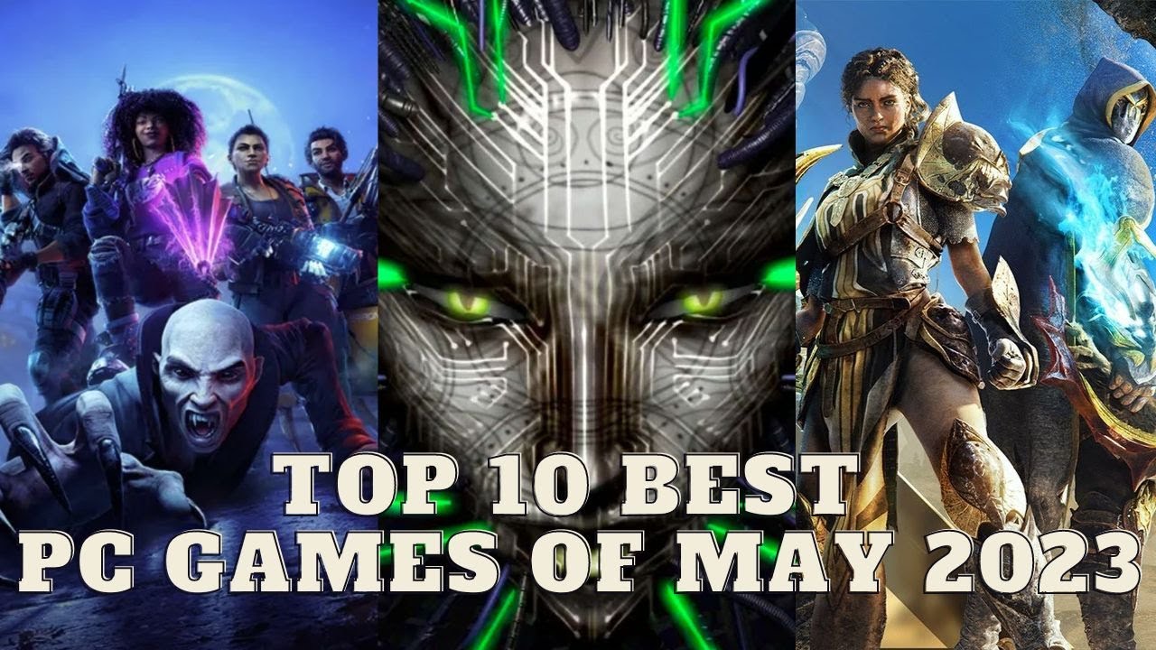 TOP 10 BEST PC GAMES OF MAY 2023 - YouTube
