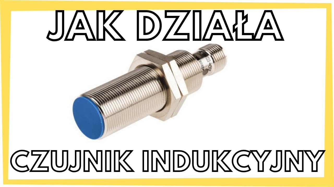 [Automatyka] Czujnik Indukcyjny jak Działa - podłączenie czujnika ...