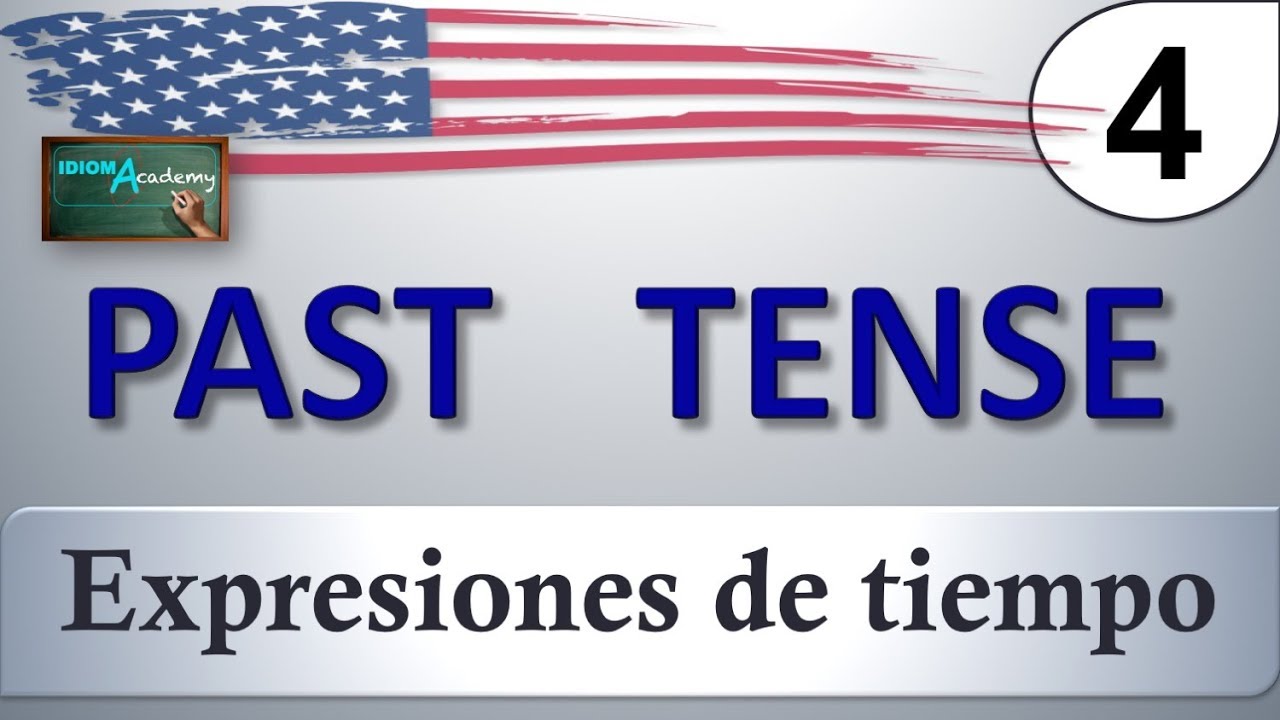 Pasado Simple en INGLES#4 (EXPRESIONES DE TIEMPO en tiempo pasado ...