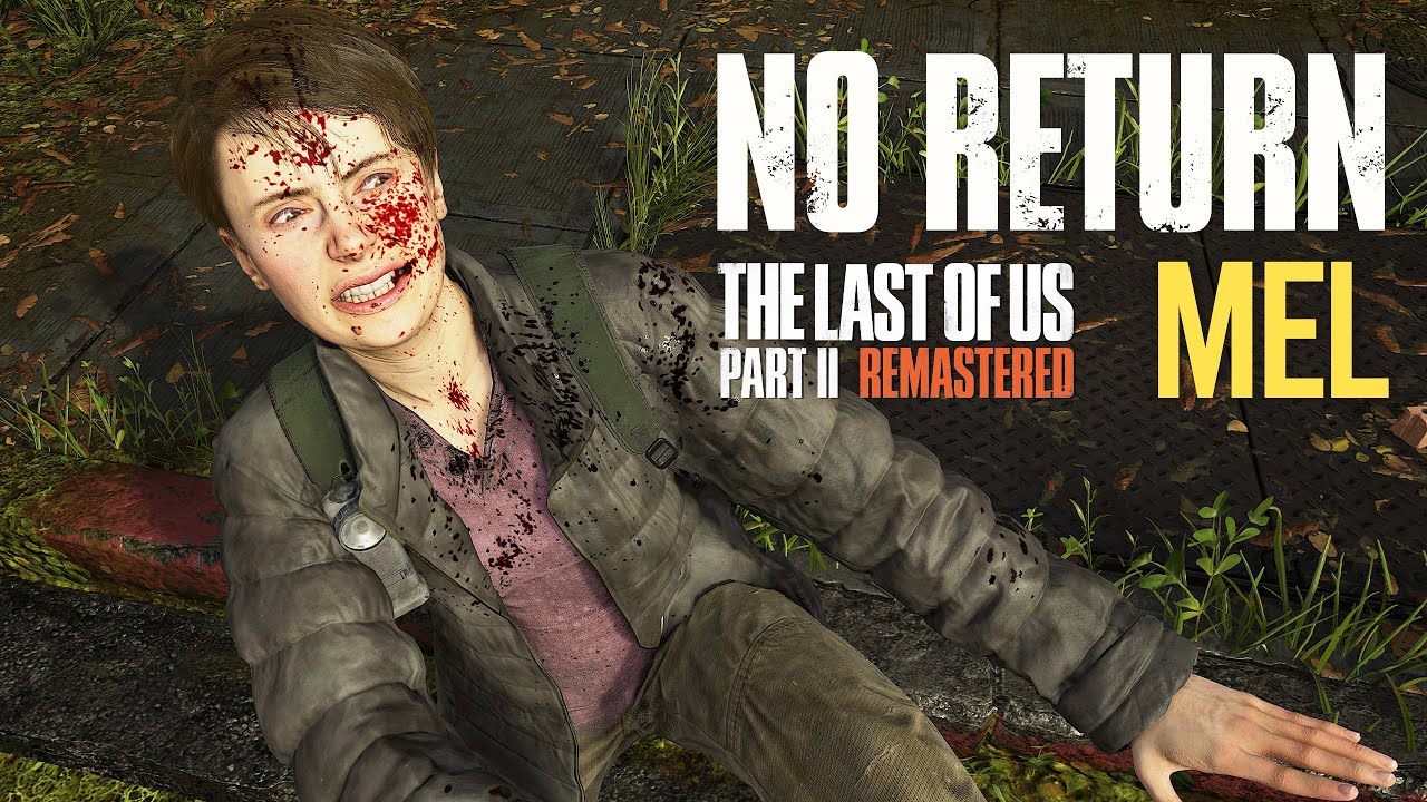 The Last of Us Part II No Return | Mel [Seraphite Elite] - YouTube