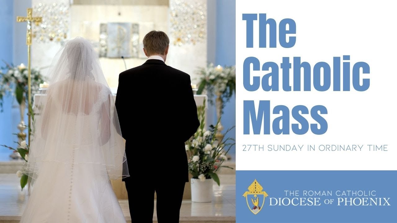 The Catholic Mass for October 3, 2021 - Twenty-Seventh Sunday in ...