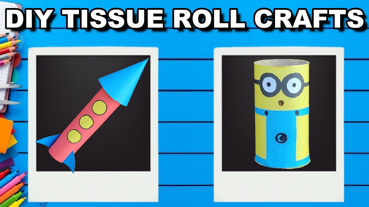 How to Make Tissue Roll Crafts (Recycling Ideas) | DIY Tissue Roll ...