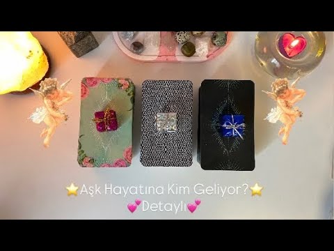 💕Aşk Hayatına Kim Geliyor?💕⭐️Detaylı ⭐️Deste Seç