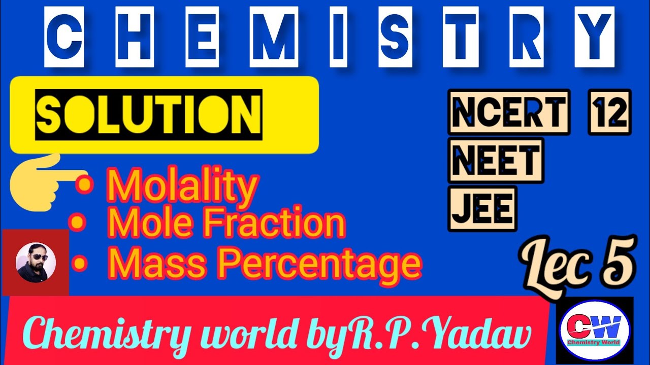 Solution chemistry class 12|molality,mole fraction|NCERT'NEET'JEE ...