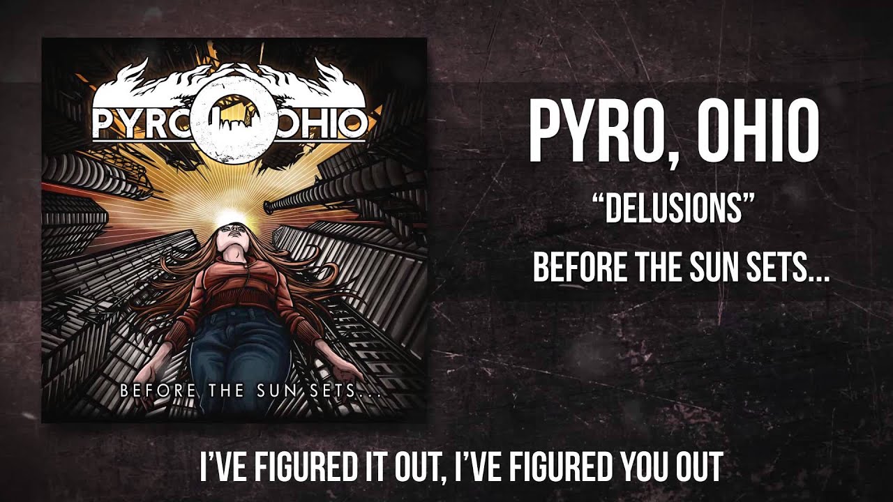 Pyro, Ohio - Delusions - YouTube
