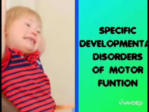 SPECIFIC DEVELOPMENTAL DISORDERS OF MOTOR FUNCTION (PSYCHIATRY-11 ...