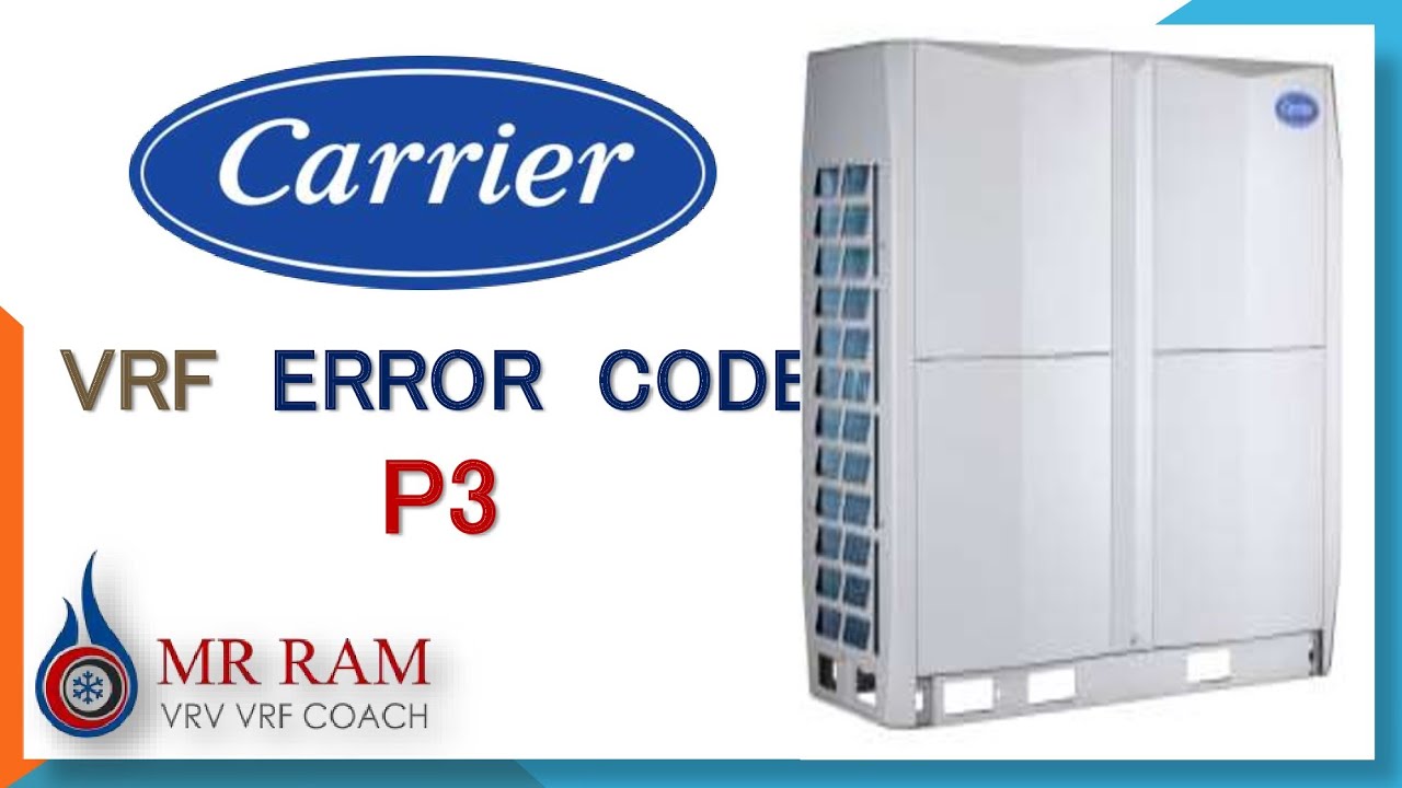 CARRIER VRF ERROR CODE P3 ENGLISH YouTube CARRIER VRF ERROR CODE P3 ENGLISH YouTube