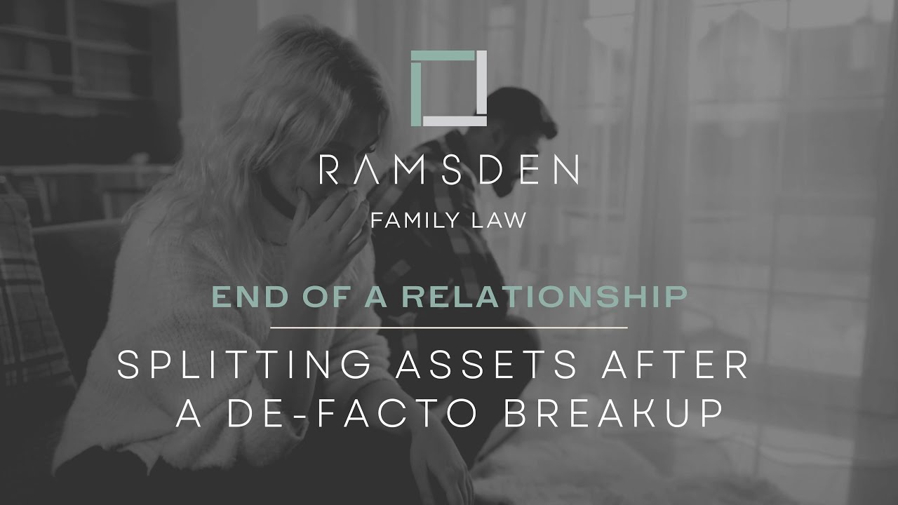 Ramsden Family Law Explains: Splitting Assets After A De Facto Breakup ...