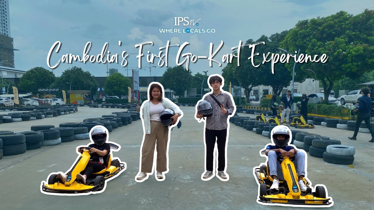IPS TV: Cambodia's First Go-Kart Racing Experience | Where Locals Go ...