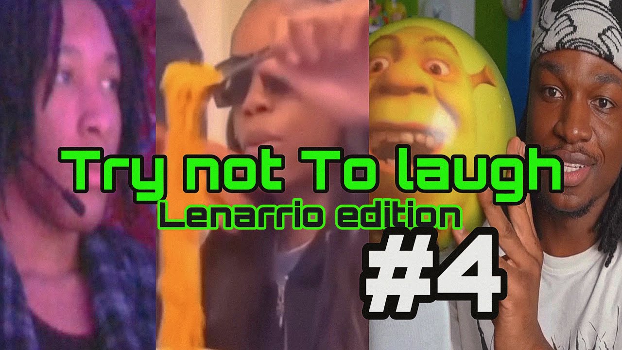 Try not to laugh #4 (Lenarrio Edition again bc bro entertaining and ...