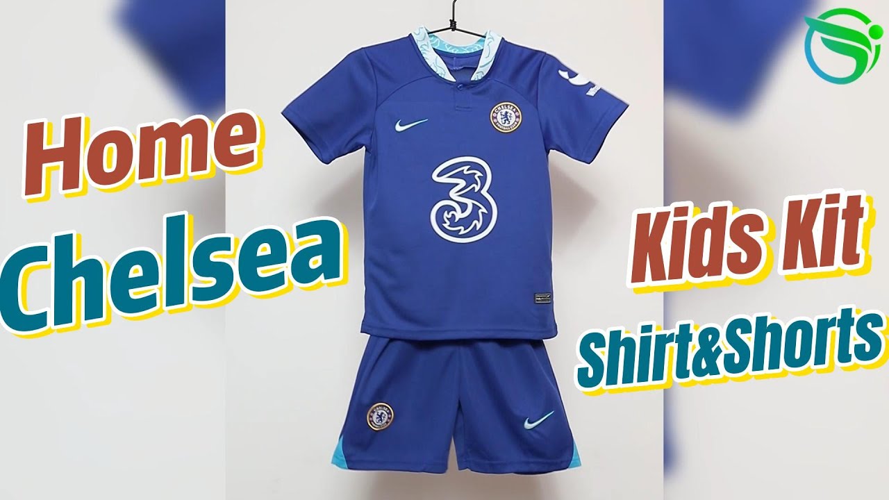 Chelsea Kids Kit 2022/23 Home (Shirt+Shorts) - YouTube