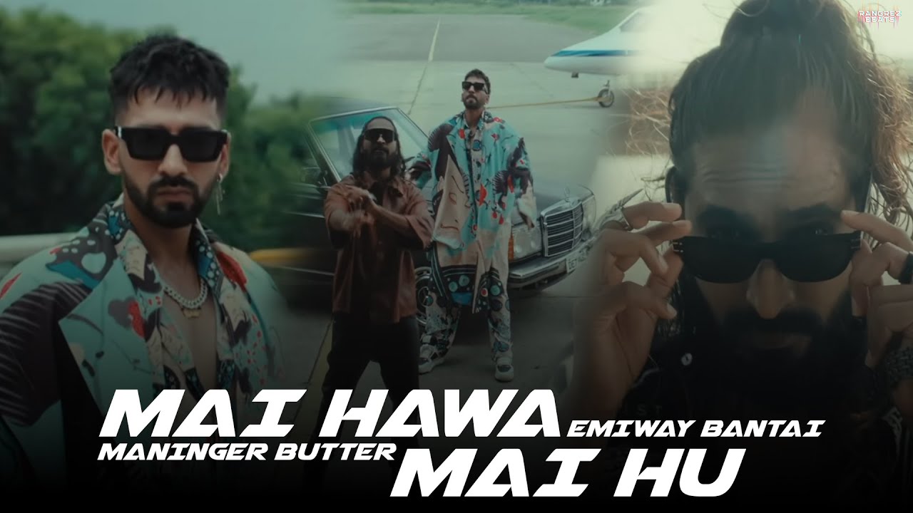 MAI HAWA MAI HU I MANINDER BUTTER I EMIWAY BANTAI I LATEST PUNJABI SONG ...
