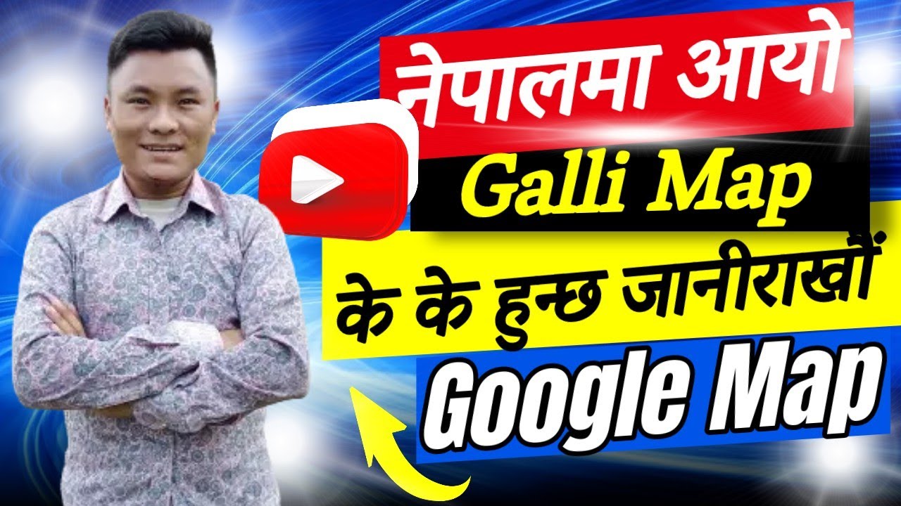 नेपालमा Galli maps किन आयो | Galli Maps In Nepal - YouTube