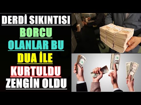 DERDİ SIKINTISI BORCU OLANLAR BU DUA İLE KURTULDU ZENGİN OLDU
