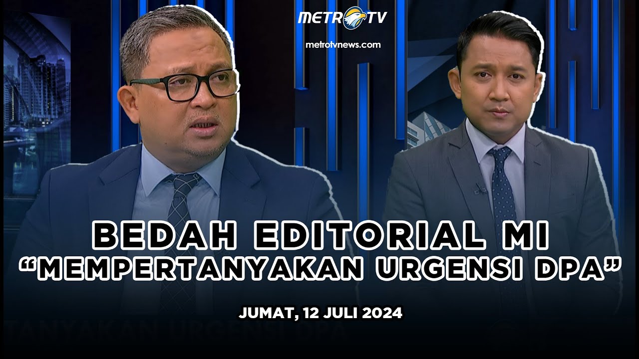 Bedah Editorial MI - Mempertanyakan Urgensi DPA - YouTube