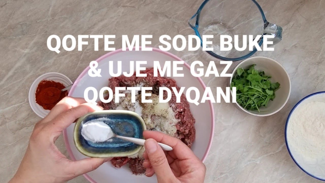 QOFTE ME SODE BUKE& UJE ME GAZ- Qofte Dyqani - YouTube