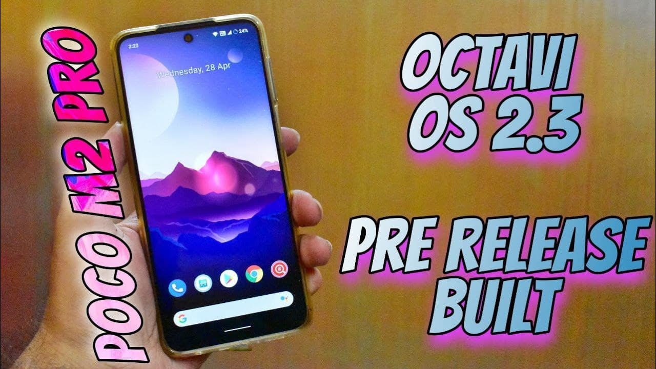 Octavi OS 2.3 for Poco M2 Pro ( Miatoll) , Pre Release Built 😍 Very ...