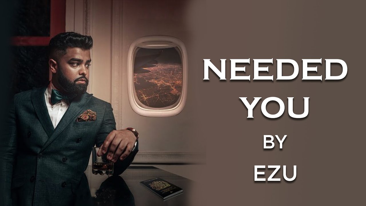 Needed You - Ezu - slowed and reverb - YouTube