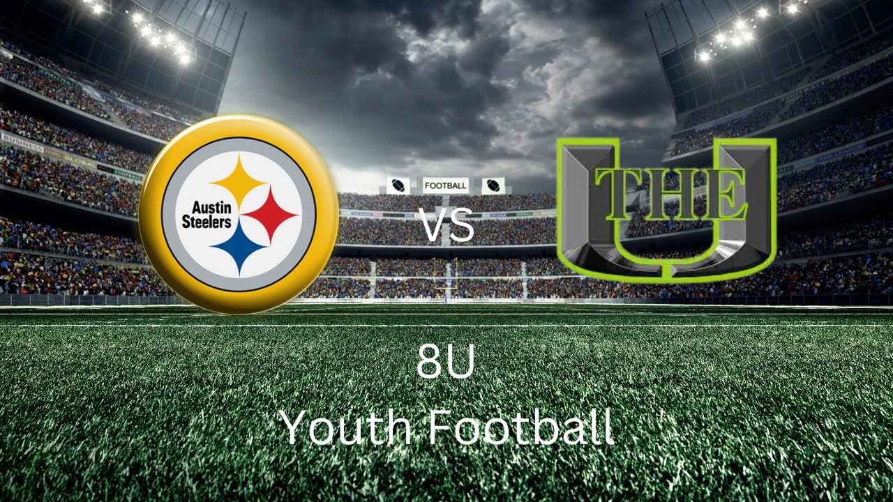 Austin Steelers vs Unity Select 8U - YouTube