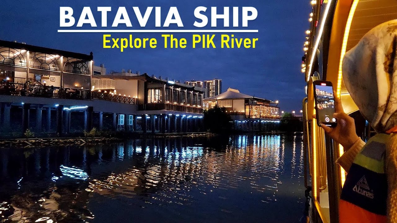 Batavia Ship Explore the PIK river from Cove Batavia wahana baru naik ...