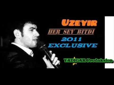UZEYIR HES SEY DEYISDI