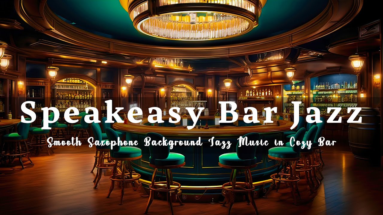 Speakeasy Bar Jazz 🍷 Smooth Saxophone Background Jazz Music in Cozy Bar ...
