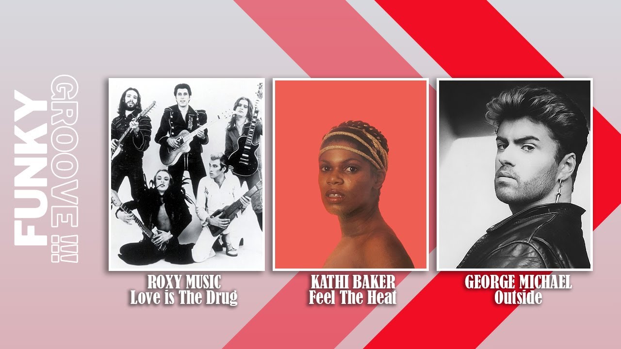 Funky Groove ft. Roxy Music, Kathi Baker, George Michael. - YouTube