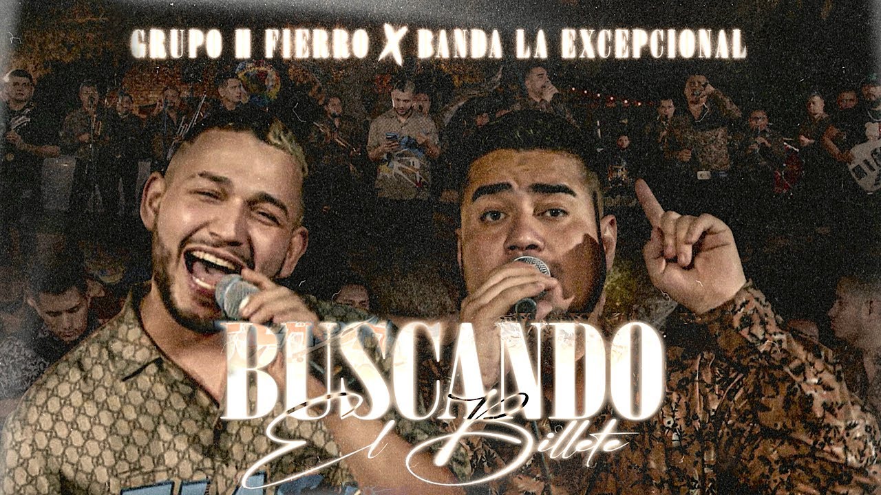 Grupo H Fierro - Banda La Excepcional - Buscando El Billete (Official ...