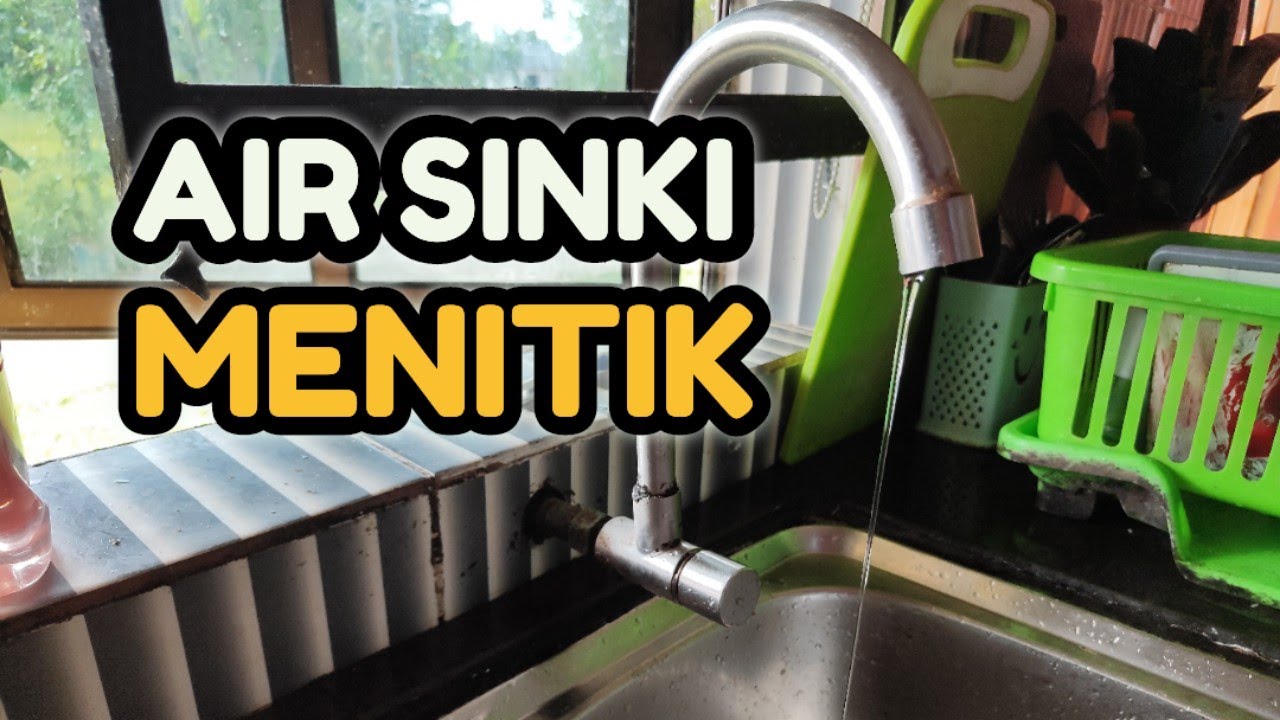 Cara Jimat Selesaikan Masalah Air Sinki Menitik - YouTube