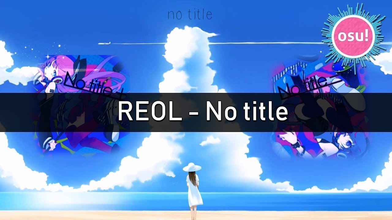 REOL - No title | ChrowmMusic🎵 | osu! Beatmap - YouTube