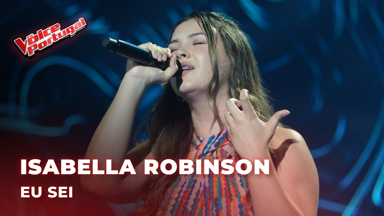 Isabella Robinson - "Eu Sei" | Provas Cegas | The Voice Portugal 2024 ...