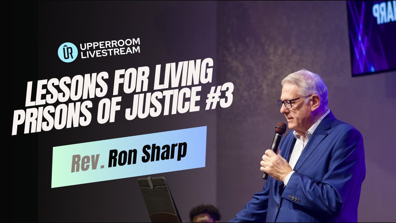 Lessons for Living Prisons of Justice #3 | Rev. Ron Sharp - YouTube
