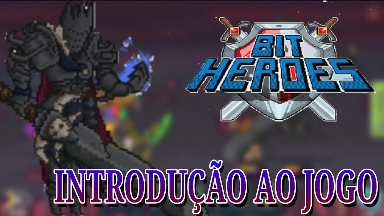 INTRODUÇÃO AO JOGO ! (BIT HEROES) - YouTube