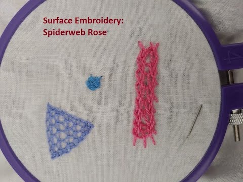 Surface Embroidery for Garments, Part 3: Spiderweb Rose - YouTube