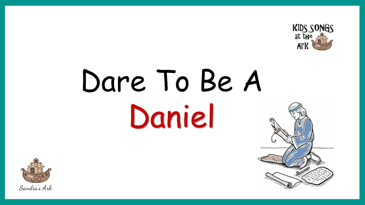 Dare to be a Daniel - YouTube