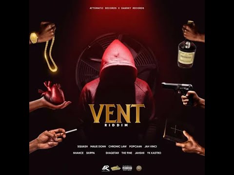 Vent Riddim {Juggling} Squash, Malie Donn, Chronic Law, Popcaan, Jah ...