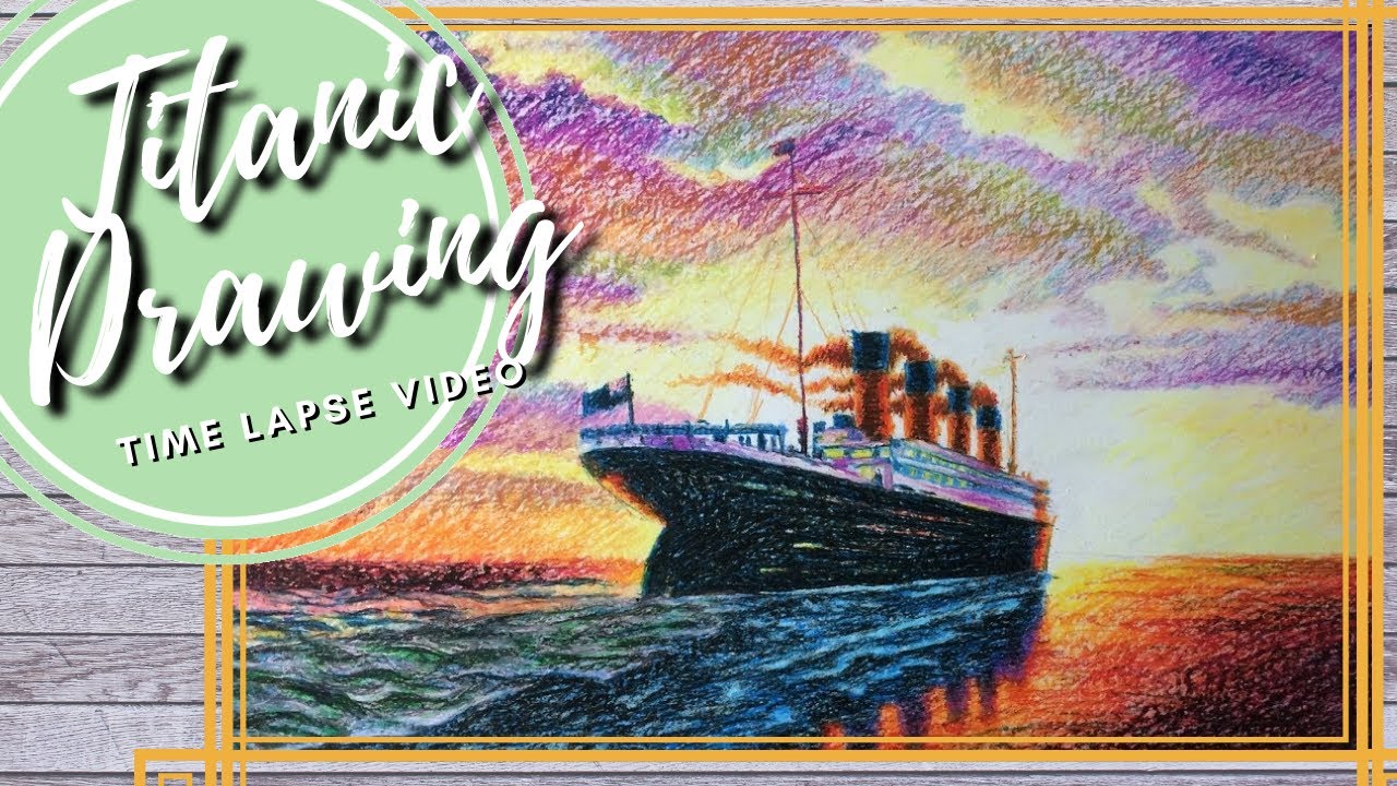 Drawing the Titanic / Oil Pastel - YouTube