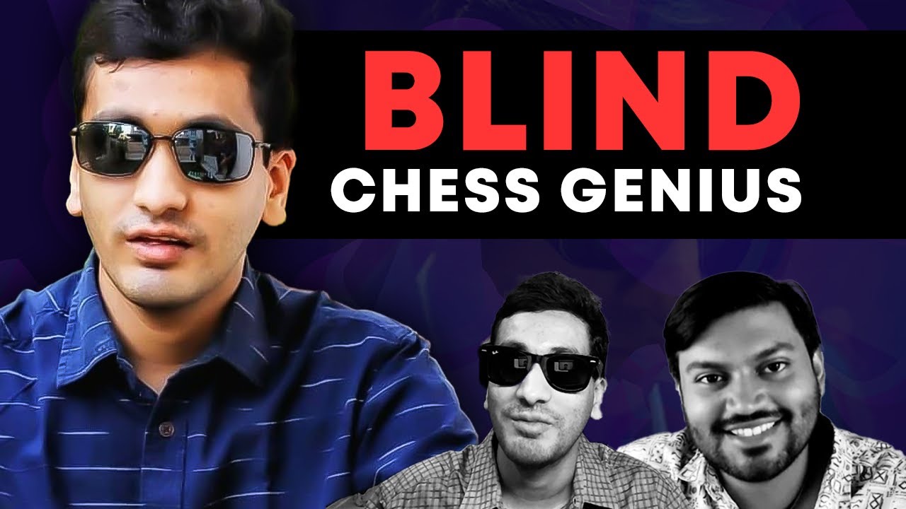 Extraordinary Journey Of a Blind Chess Champion! - YouTube