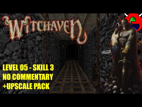 Witchaven + Upscale Pack (BuildGDX) - Level 05 - No Commentary All Secrets