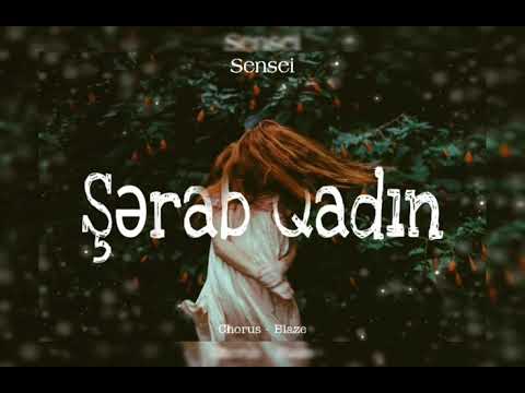 Sensei - Şərab Qadın {Chorus - Blaze}