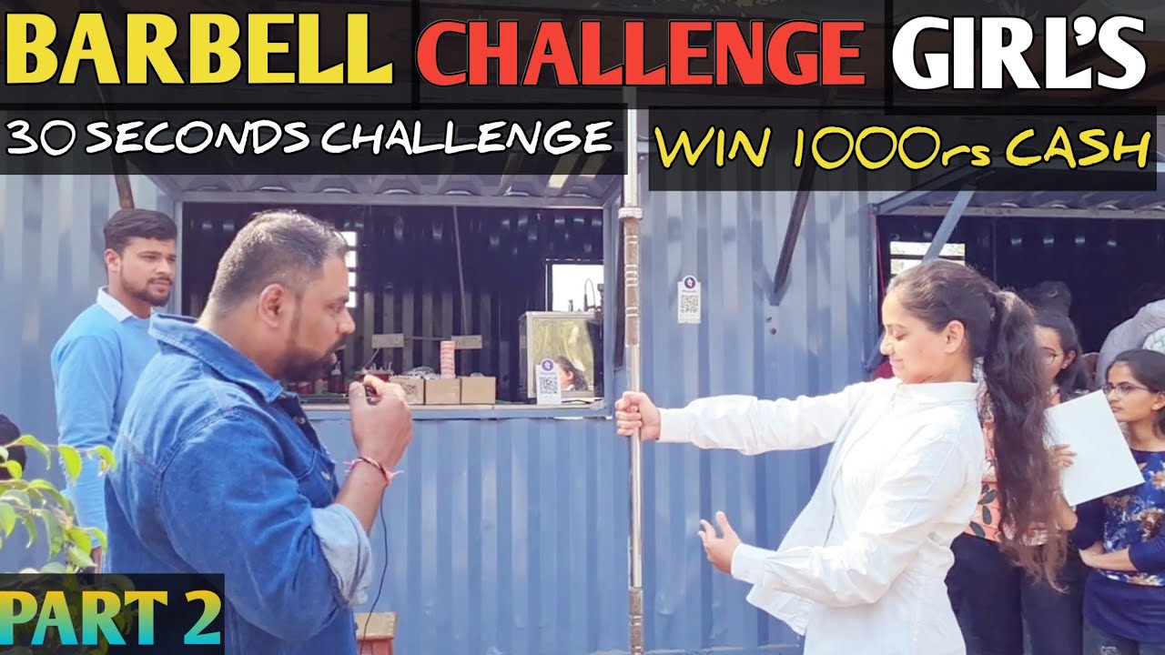 Barbell Challenge Girls Part 2 / 30 Seconds Challenge ...