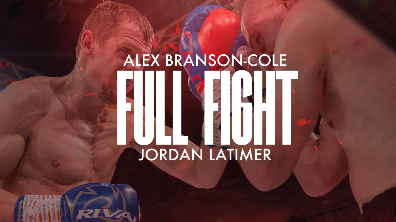 Alex Branson-Cole vs Jordan Latimer | FULL FIGHT - YouTube