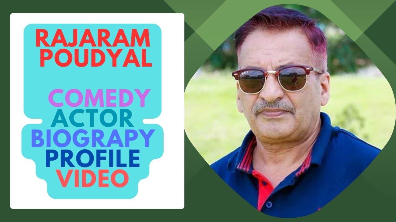 Rajaram Paudel ; हास्यकलाकार राजाराम पौडेल Comedy Actor, Biography, Profile, Video - YouTube