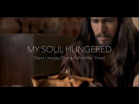 My Soul Hungered - David Limutau (Come Follow Me - Enos)