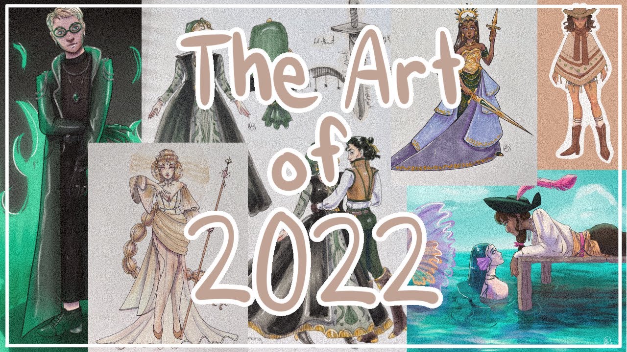 The Art of 2022 ☆ Traditional and Digital Art ☆ *Almost* Everything I ...