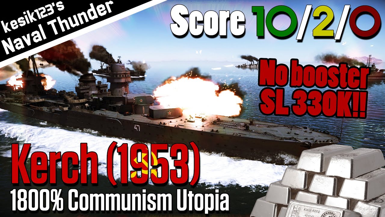 [War Thunder Naval] 1800% Communism Utopia | Kerch (1953)：Duca d'Aosta ...