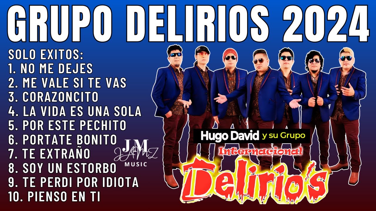 Grupo Delirios 2024 - Hugo David y Su Grupo Internacional Delirios ...