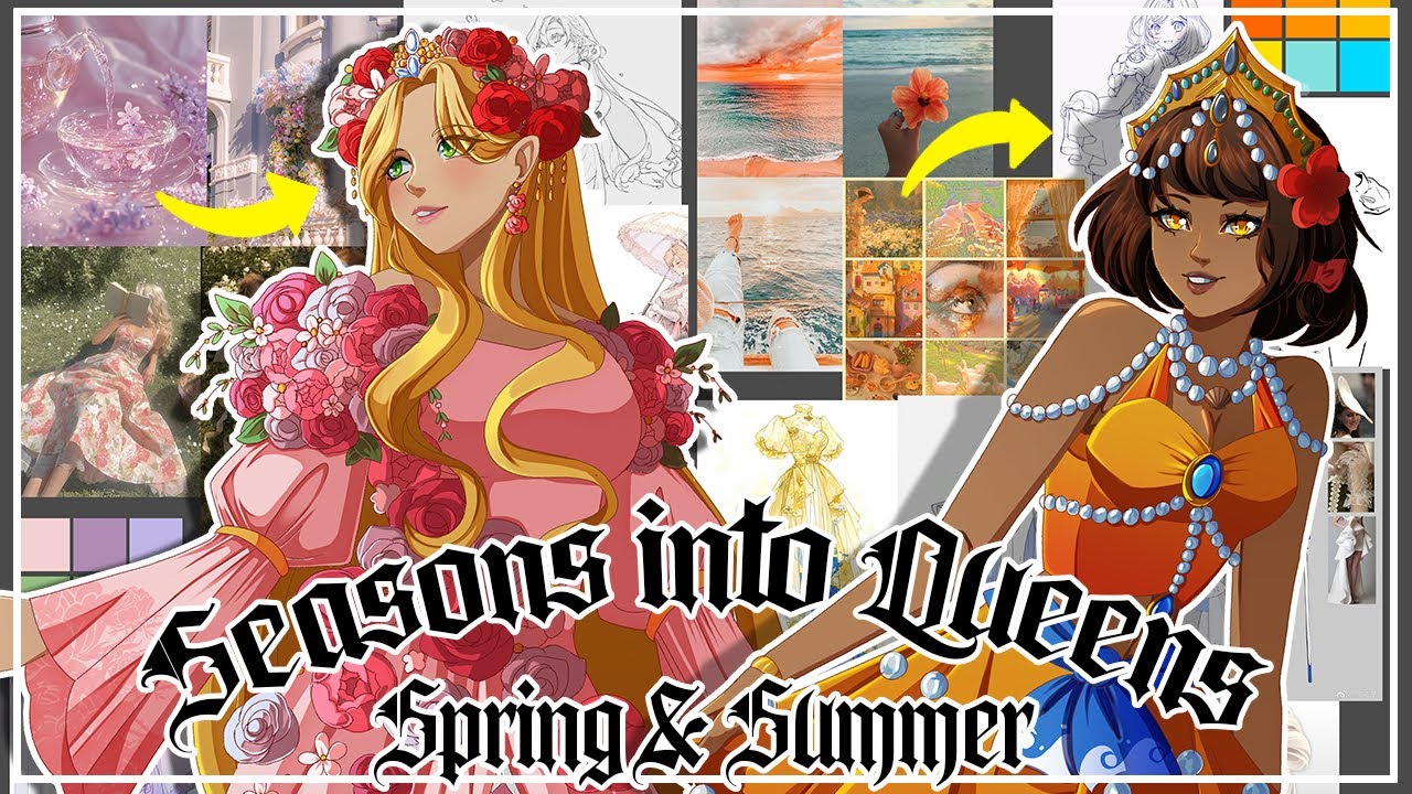 Turning Seasons into Queens // Spring and Summer ☼ // Character Design ...