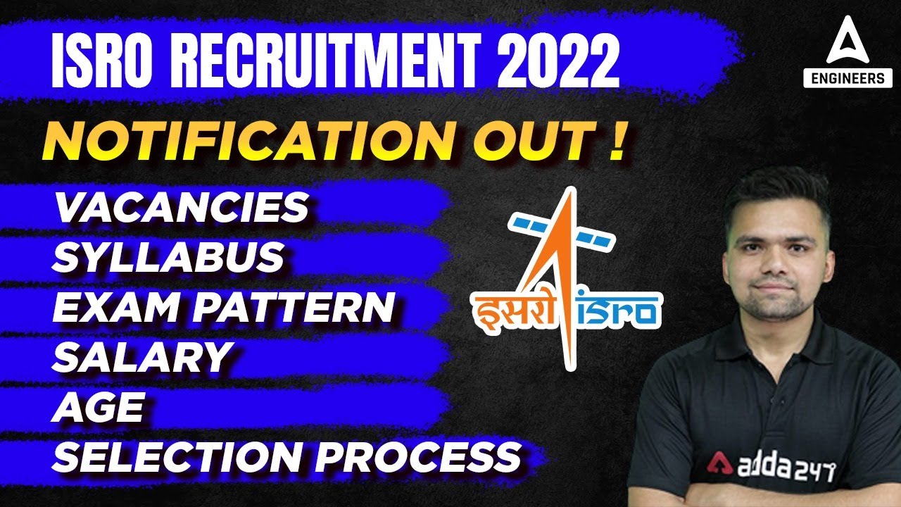 ISRO Recruitment 2022 | Vacancy, Syllabus, Exam Pattern & Age limit ...