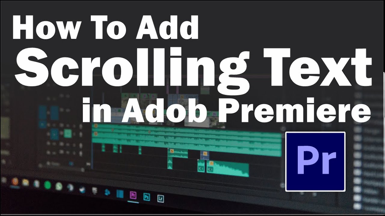 SHORT II CRAWLING & SCROLLING TEXT IN ADOBE PREMIERE - YouTube